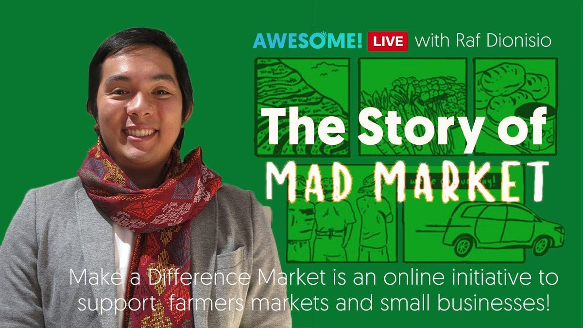 The Story of MAD (Making a Difference) Market with Raf Dionisio – Make ...